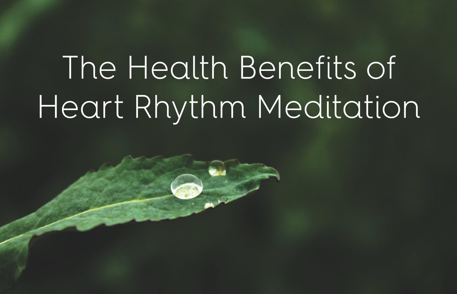How Does Heart Rhythm Meditation Effect Your Emotional State?